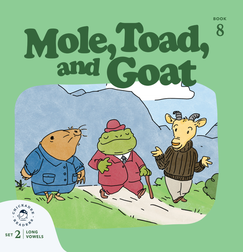 Mole, Toad, and Goat – Chickadee Readers
